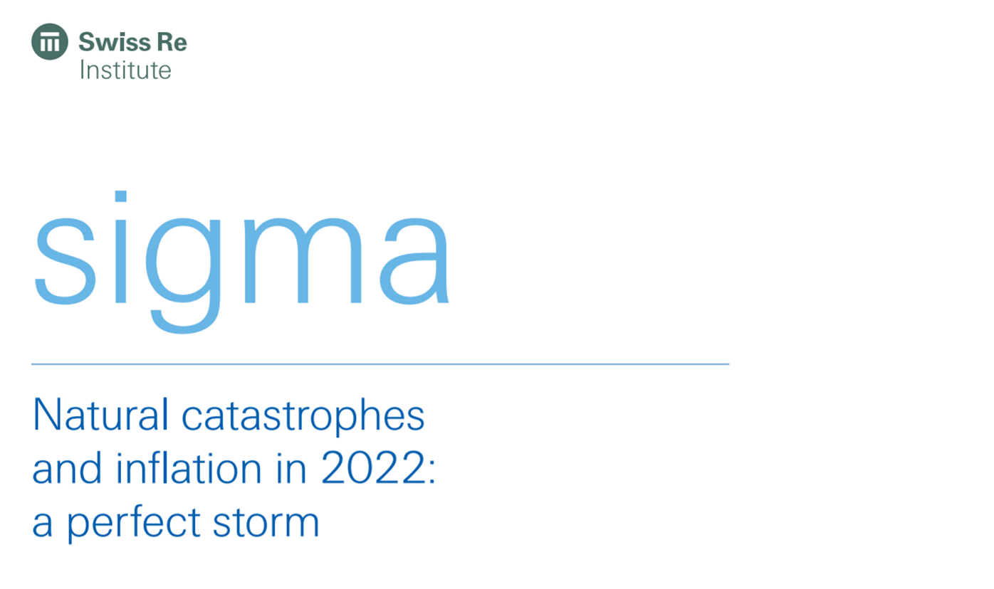New Sigma report: Natural catastrophes and inflation in 2022 - iNLIP